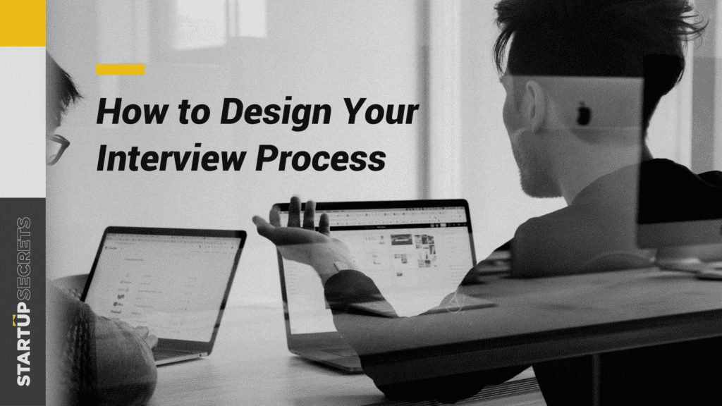 How to Design an Effective Interview Process | Underscore VC